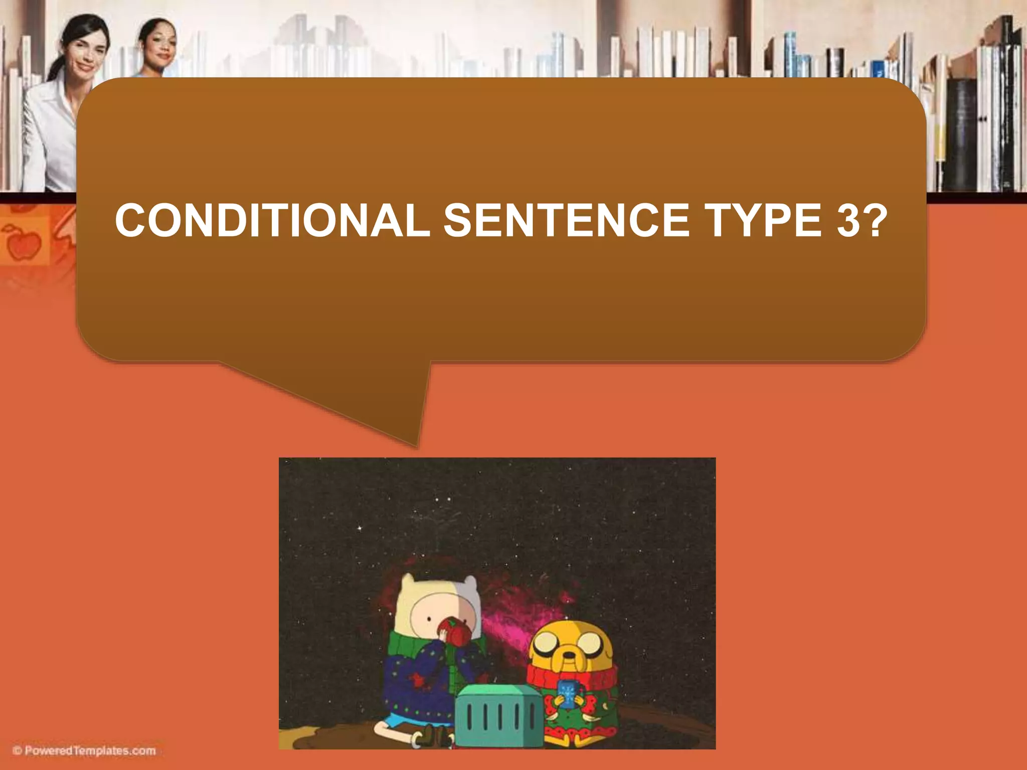 CONDITIONAL SENTENCE | PPTX