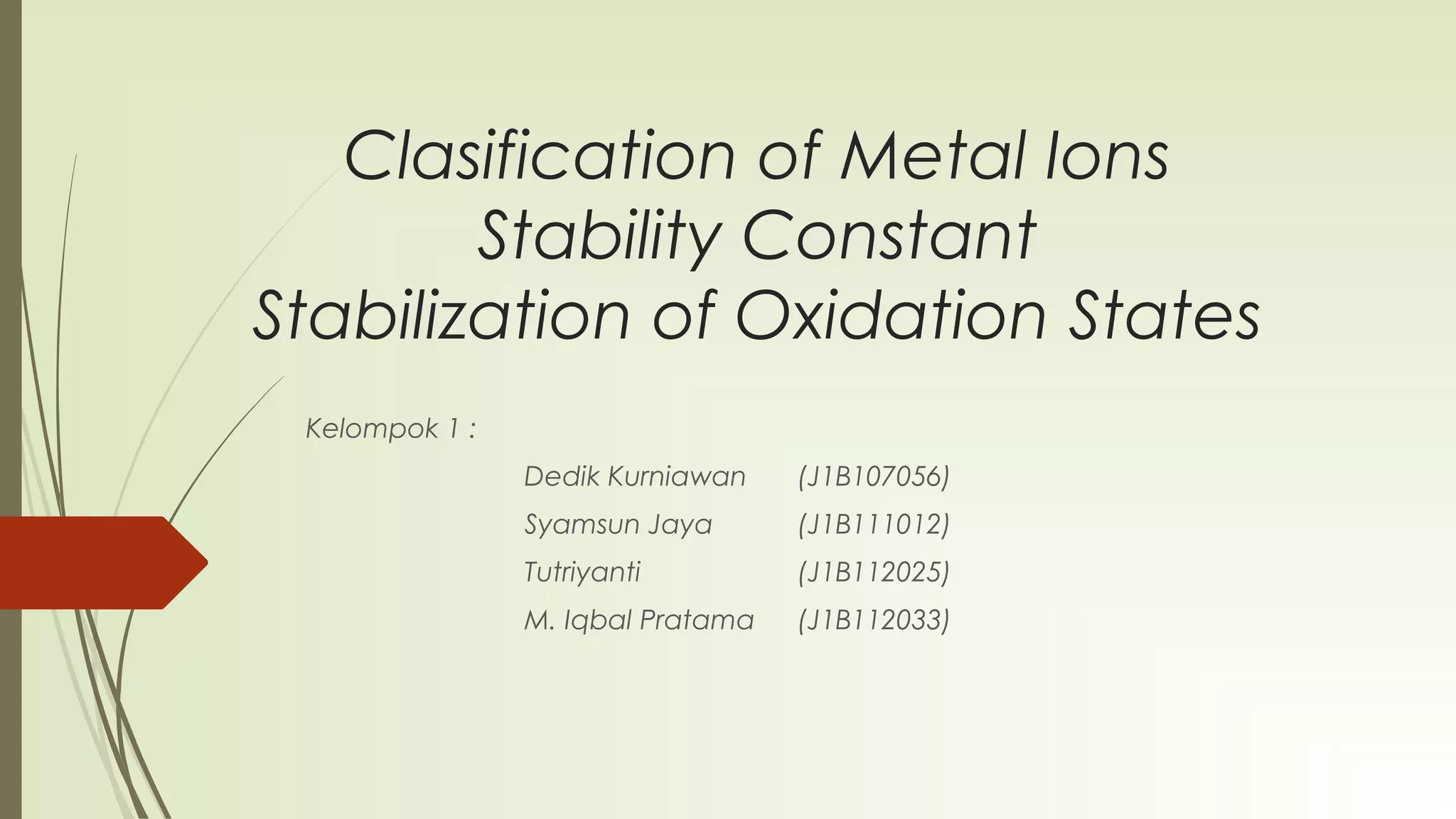 Clasification of Metal Ions Stability Constant Stabilization of ...