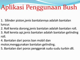 Elemen mesin (Bush) | PPTX