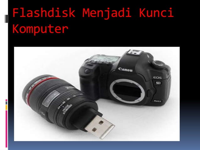 cara membuat flashdisk menjadi kunci komputer | PPT