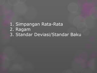 Statistika (Rata-Rata Simpangan,Ragam,&Simpangan Baku) | PPTX