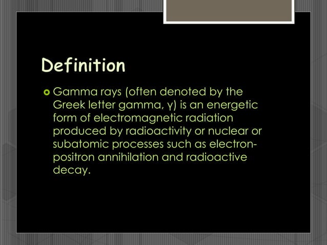 gamma rays | PPTX | Physics | Science