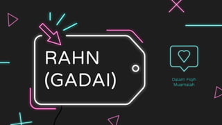 RAHN (Pegadaian Syariah) | PPTX
