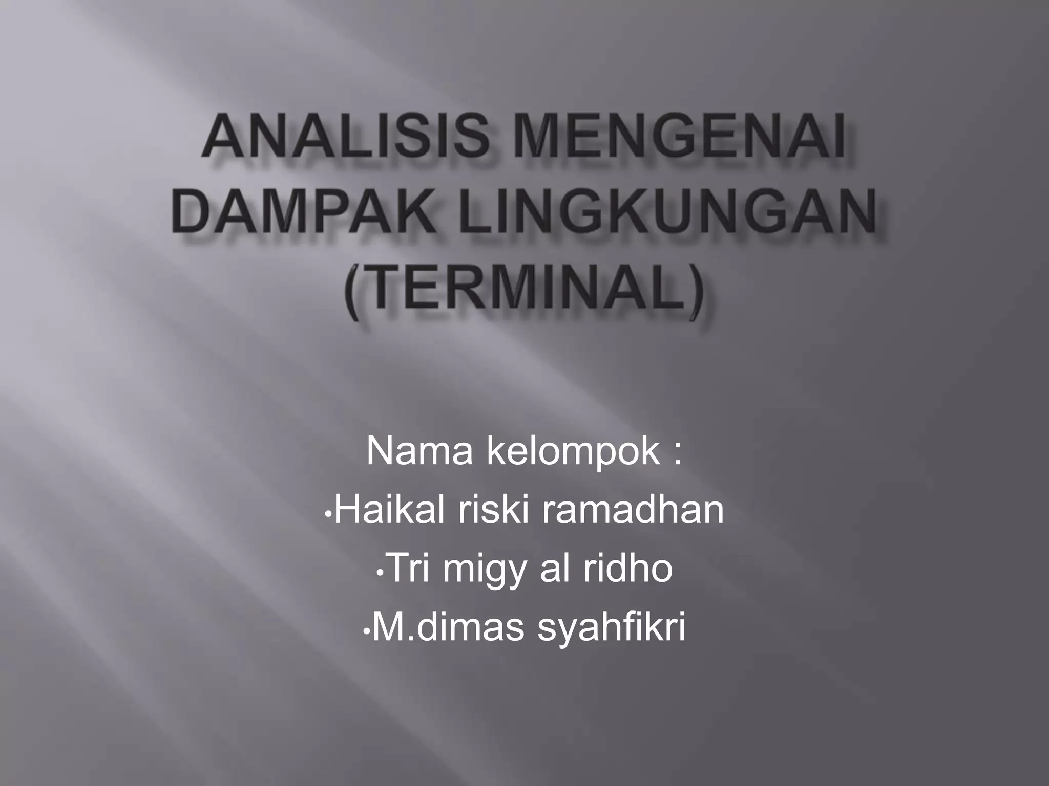 Tugas geografi analisis mengenai dampak lingkungan | PPTX