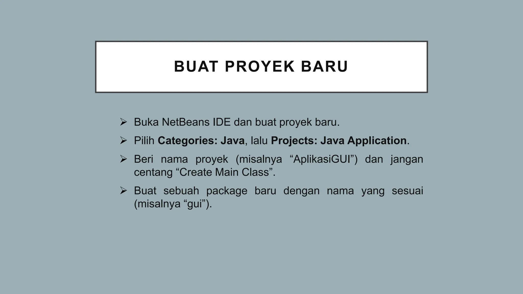 tugas PBO Langkah-Langkah Pembuatan Program GUI JForm.pptx
