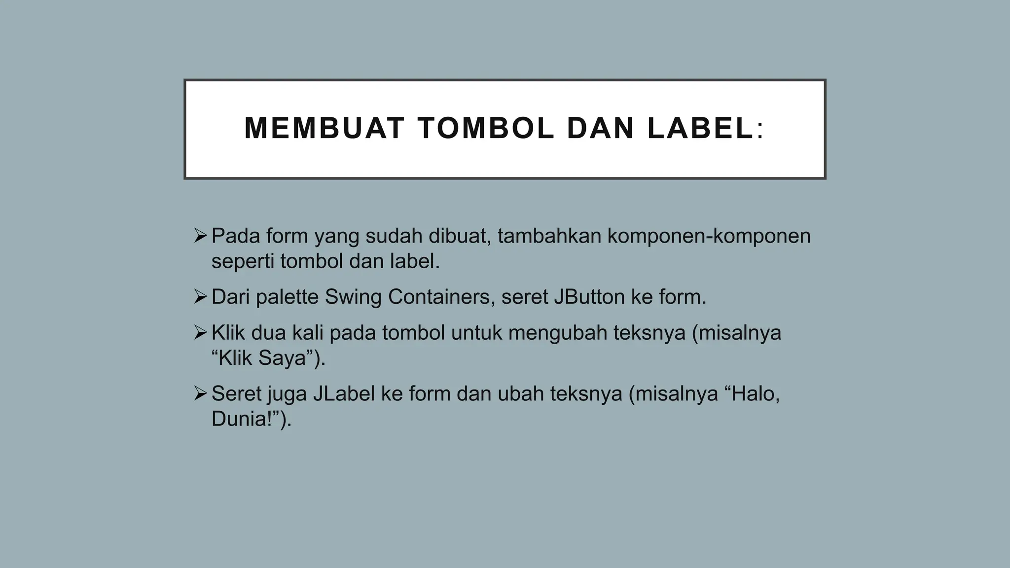 tugas PBO Langkah-Langkah Pembuatan Program GUI JForm.pptx