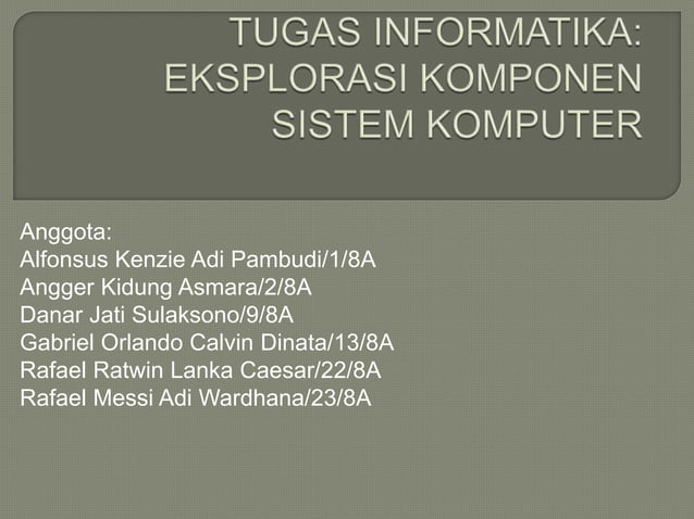 TUGAS INFORMATIKA SISTEM KOMPUTER KELAS VIII | PPT