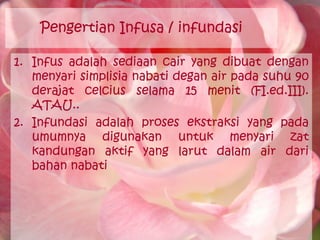 FARMAKOGNOSI Tugas infusa | PPTX