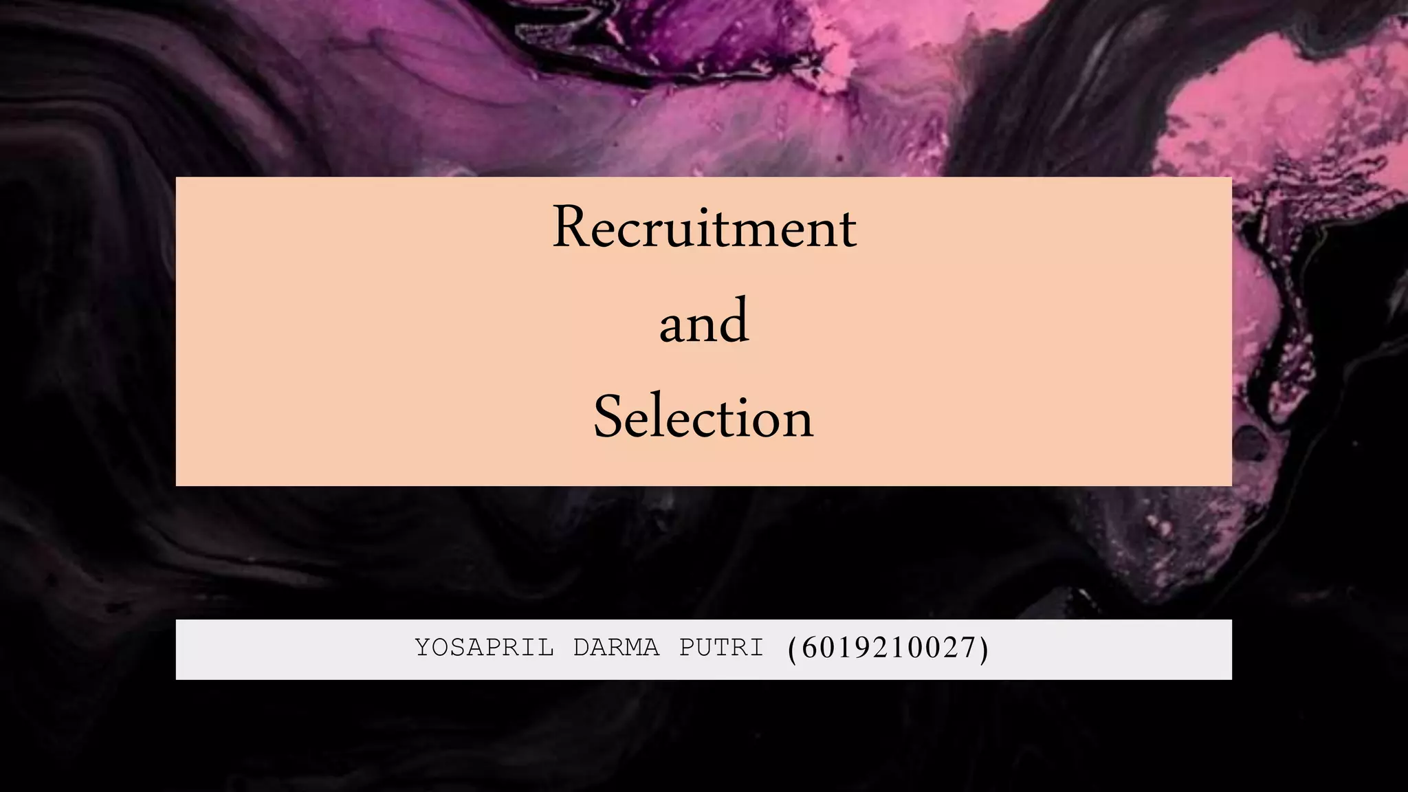 Recruitment and Selection | PPTX