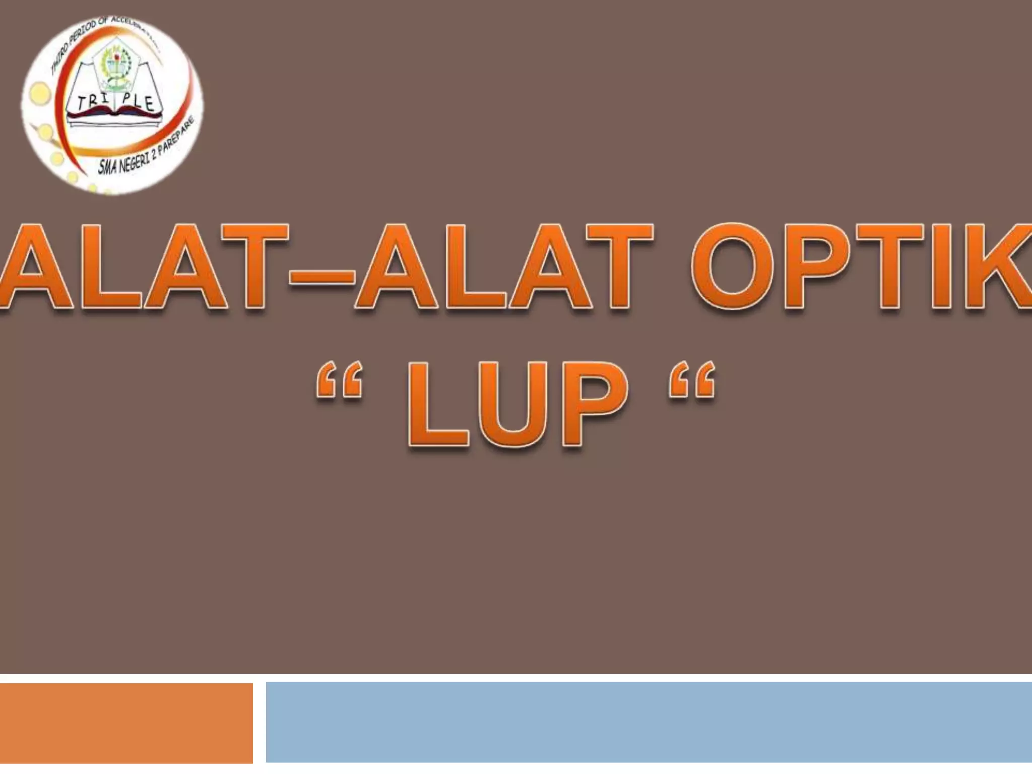 Alat Optik (LUP) | PPTX