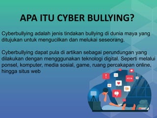 Tugas Kelompok informatika materi cyberbullying | PPTX