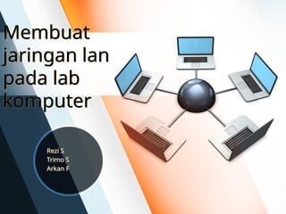 membuat jariang lan pada leb komputer materi tkj | PPTX