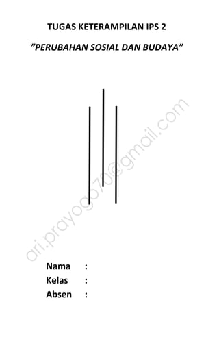 TUGAS KETERAMPILAN IPS PERUBAHAN SOSIAL DAN BUDAYA | PDF