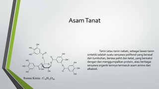 Asam Tanat | PPT