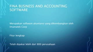 PowerPoint: Software Akuntansi Fina | PPTX