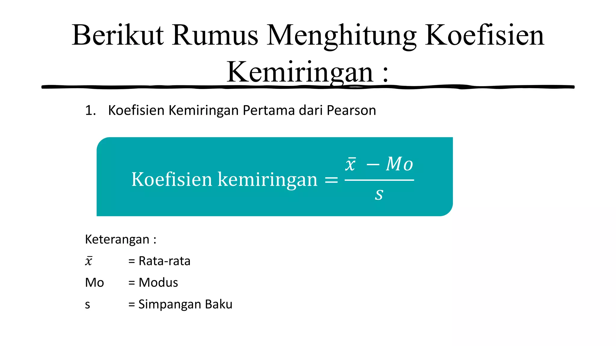 Tugas Kuliah Ukuran Kemiringan dan Keruncingan.pptx