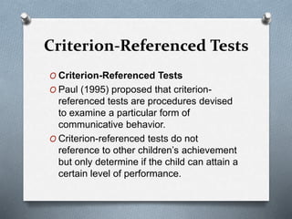 TYPES AND USES OF LANGUAGE TESTING & NORM-REFERENCED TEST AND CRITERION ...