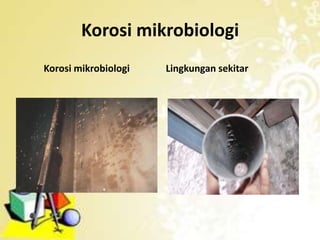 macam-macam korosi | PPTX