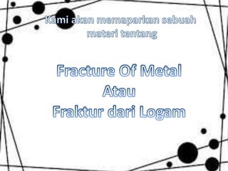 Patahan Logam | PPTX