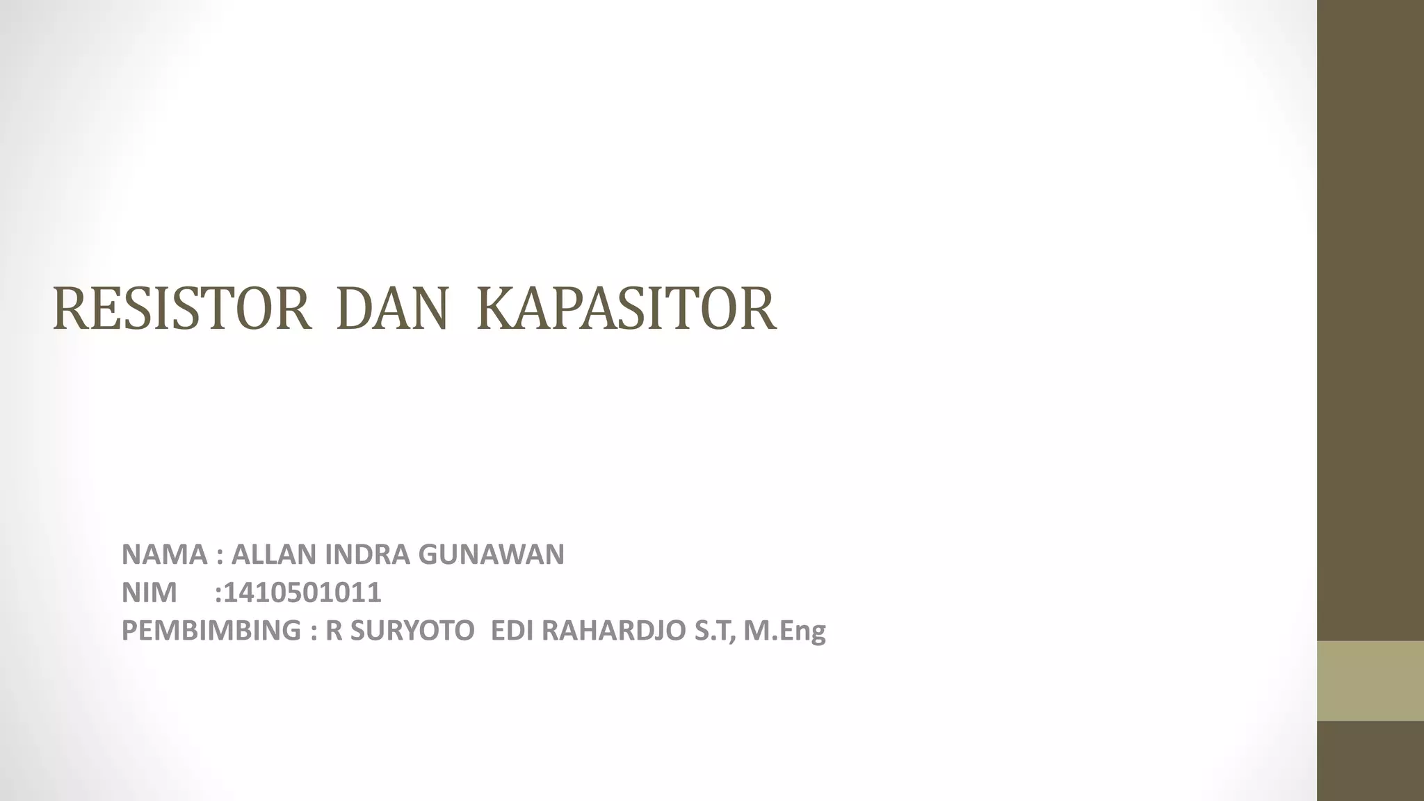 RESISTOR DAN KAPASITOR | PPTX