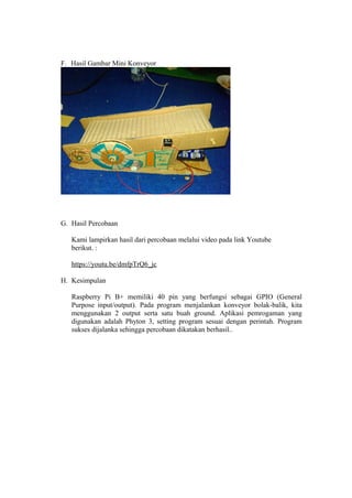 PERANCANGAN DAN PEMROGRAMAN MINI KONVEYOR MENGGUNAKAN MIKROPROSESOR RASPBERRY Pi B+ | PDF