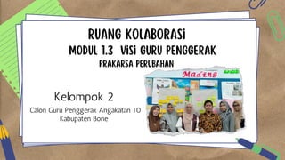 Tugas KELOMPOK Modul 1.3 Ruang Kolaborasi VISI GURU PENGGRAK | PDF