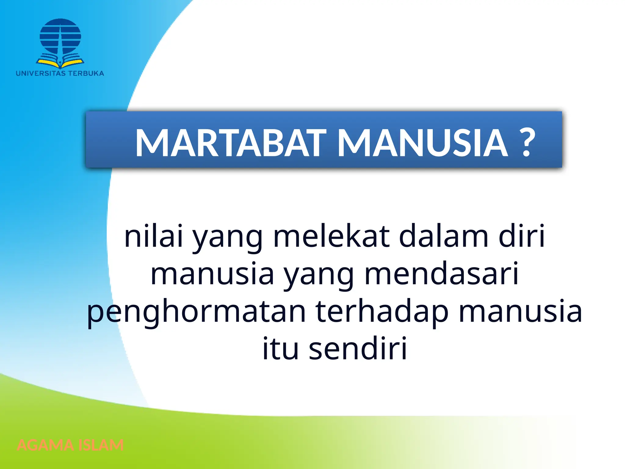 TUGAS PAI SMT 1 MARTABAT MANUSIA.pptx111 | PPTX