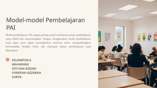 TUGAS PERENCANAAN KELOMPOK 6 MODEL-MODEL PEMBELAJARAN PAI.pptx