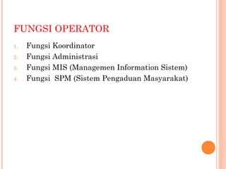 Tugas pokok dan fungsi operator pkh (diklat 2013) 2 | PPT