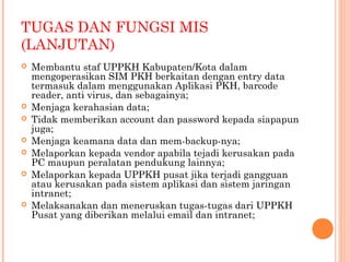 Tugas pokok dan fungsi operator pkh (diklat 2013) 2 | PPT