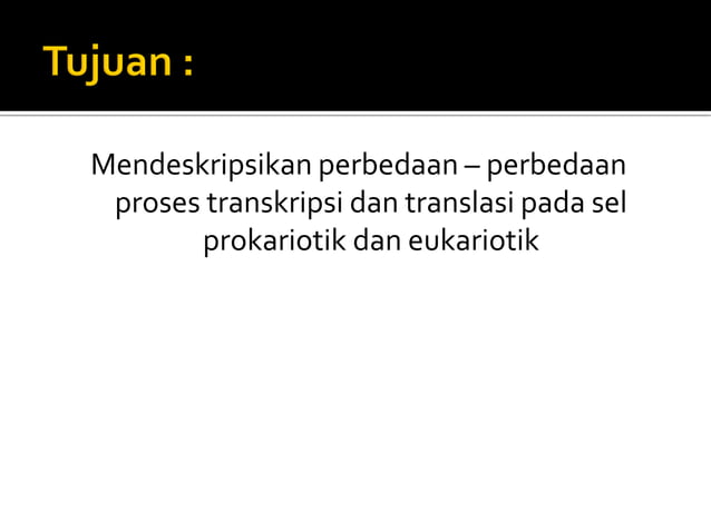 Perbedaan proses transkripsi&translasi pada sel prokariot dan eukariot ...