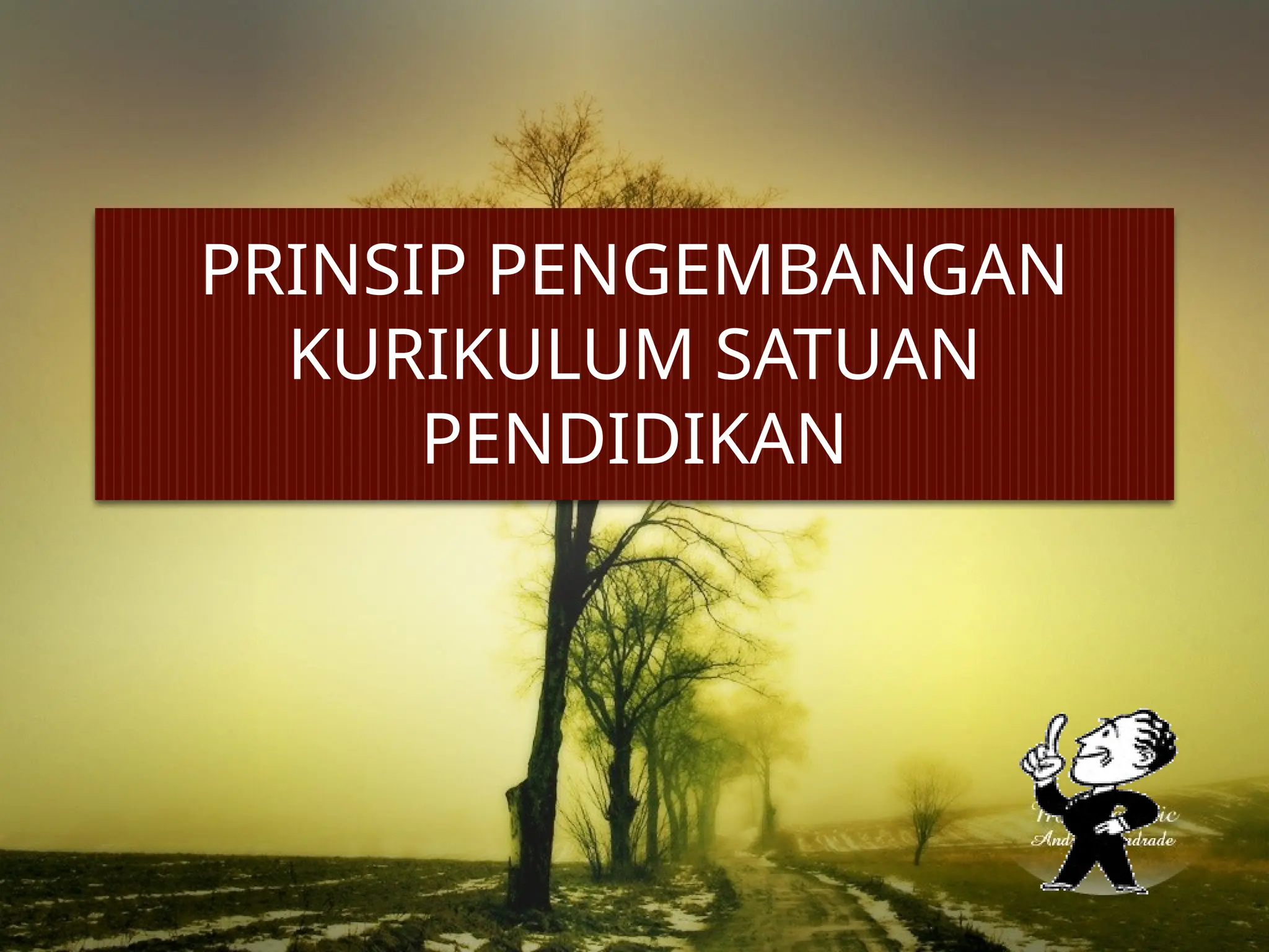 prinsip pengembangan kurikulum satuan pendidikan.pptx
