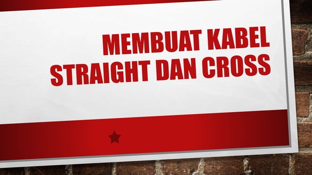 TUGAS PPT KABEL STRAIGHT DAN CROSS FAJAR DAN WILDAN.ppt