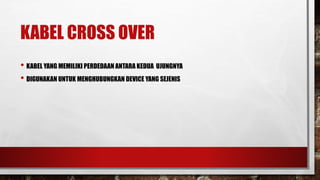 TUGAS PPT KABEL STRAIGHT DAN CROSS FAJAR DAN WILDAN.ppt