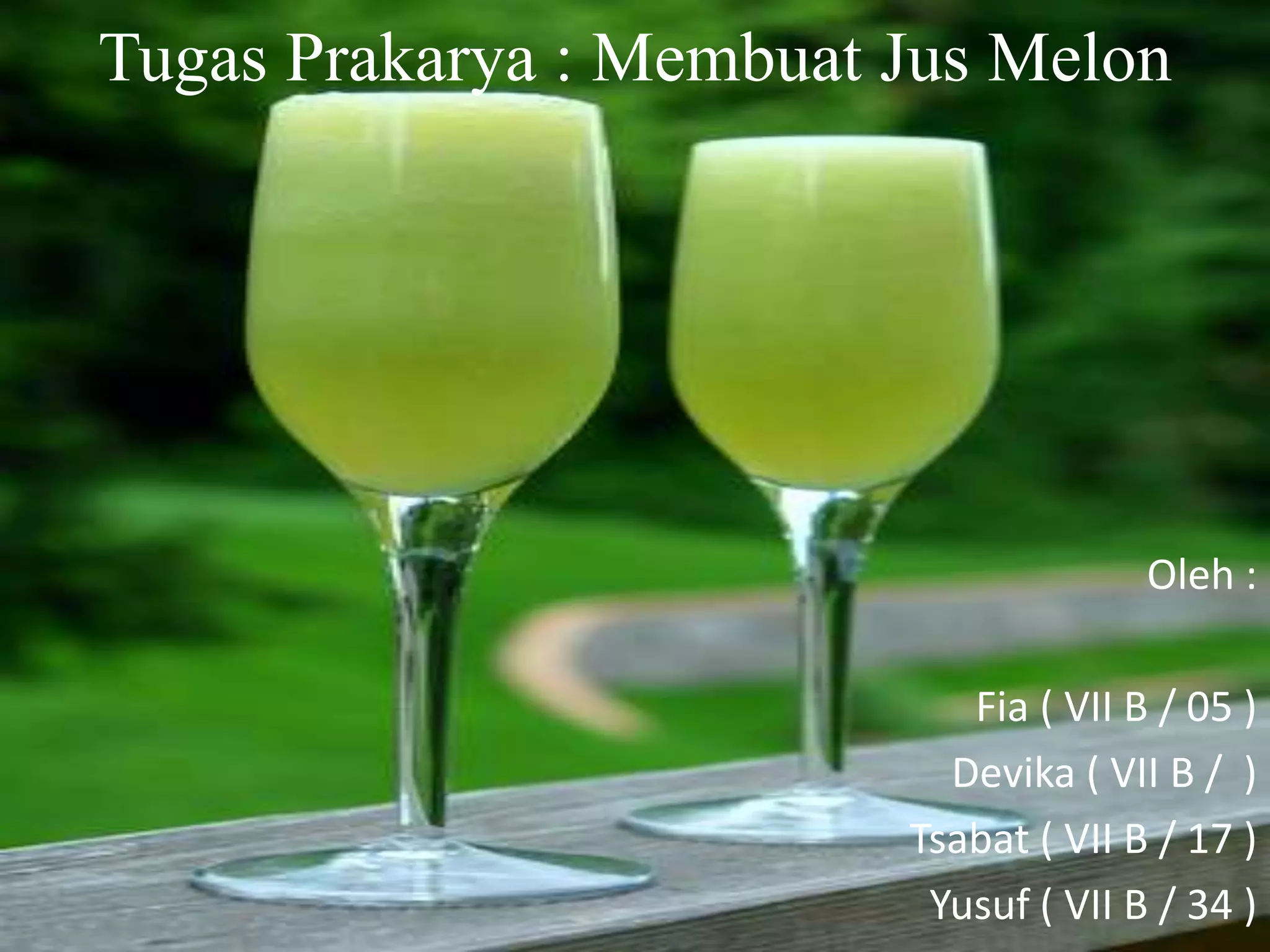 Tugas Prakarya Membuat Jus Melon | PPTX