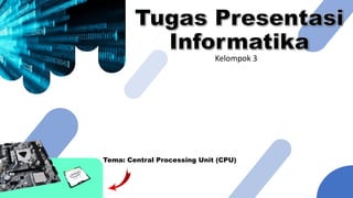 Tugas Informatika tentang pengenalan CPU | PPT