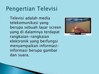 Konsep Teknologi : Evolusi Televisi | PPTX