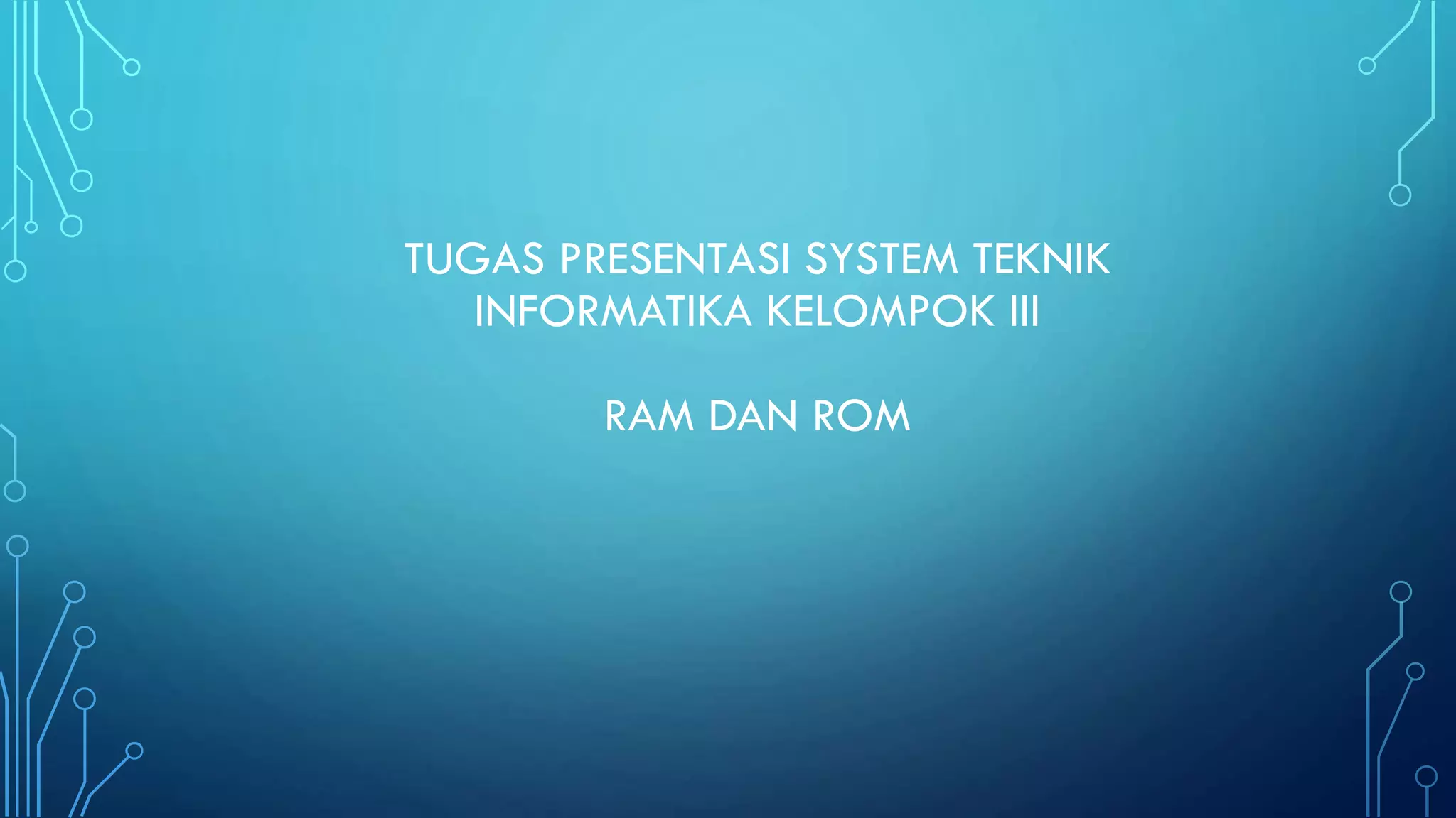 Tugas presentasi system teknik informatika kelompok iii | PPTX