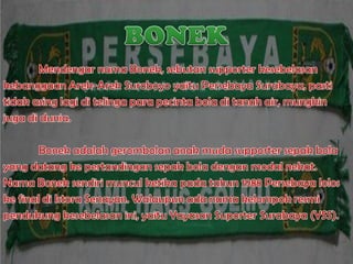 BONEK - Persebaya Surabaya (1927) | PPTX
