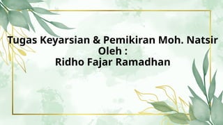 Tugas keyarsian dan pemikiran Moh Natsir | PPTX