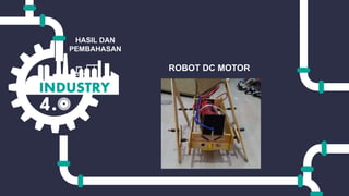 Robot Sederhana Menggunakan Motor DC 12 volt | PPTX