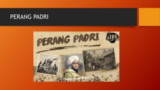 Perang Padri | PPTX