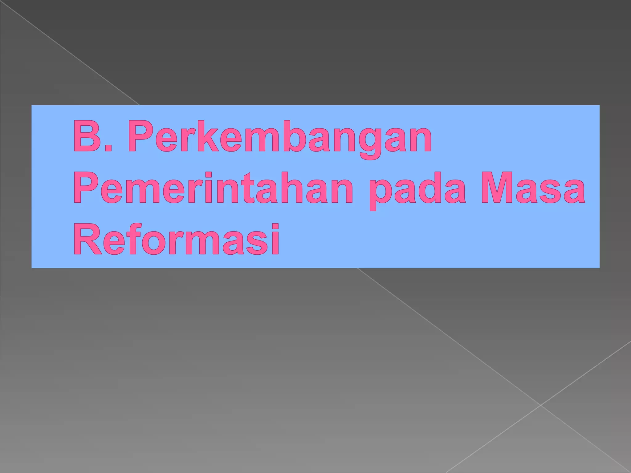 Perkembangan Masyarakat Indonesia pada Masa Reformasi | PPTX