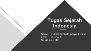 Tugas Sejarah Indonesia | PPTX