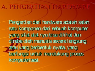 Software, Hardware, Dan Brainware Lengkap | PPT