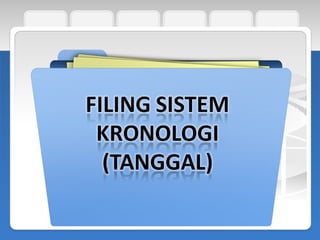 Kearsipan Sistem Kronologi | PPT