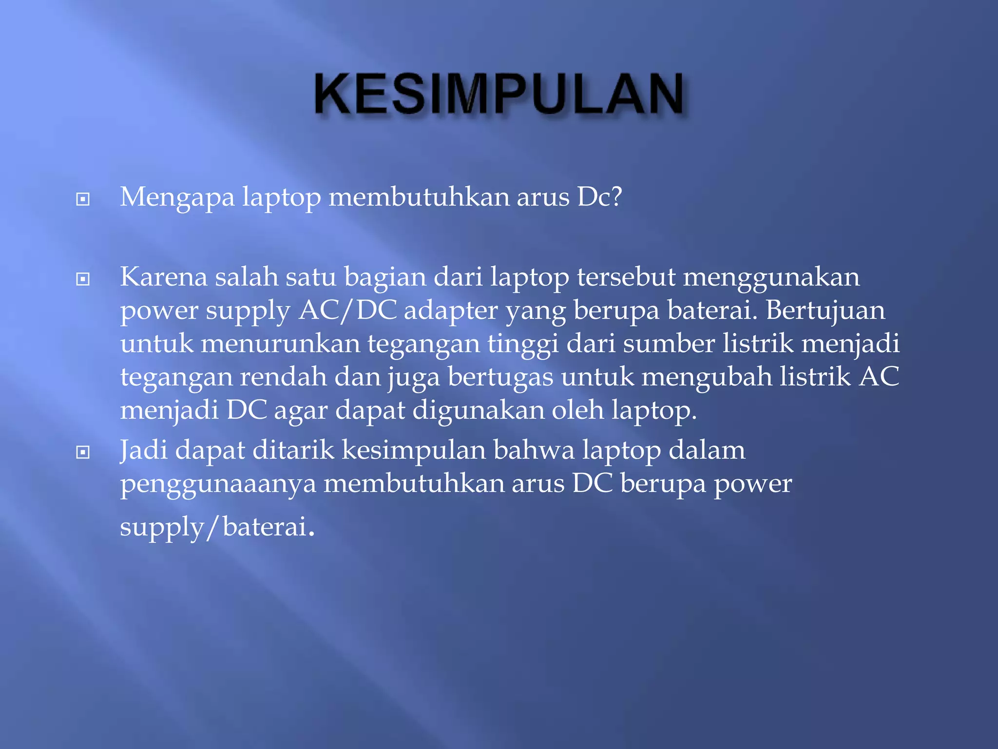 Tugas sistem mikroprosesor 1 mengapa laptop membutuhkan arus dc? | PPT