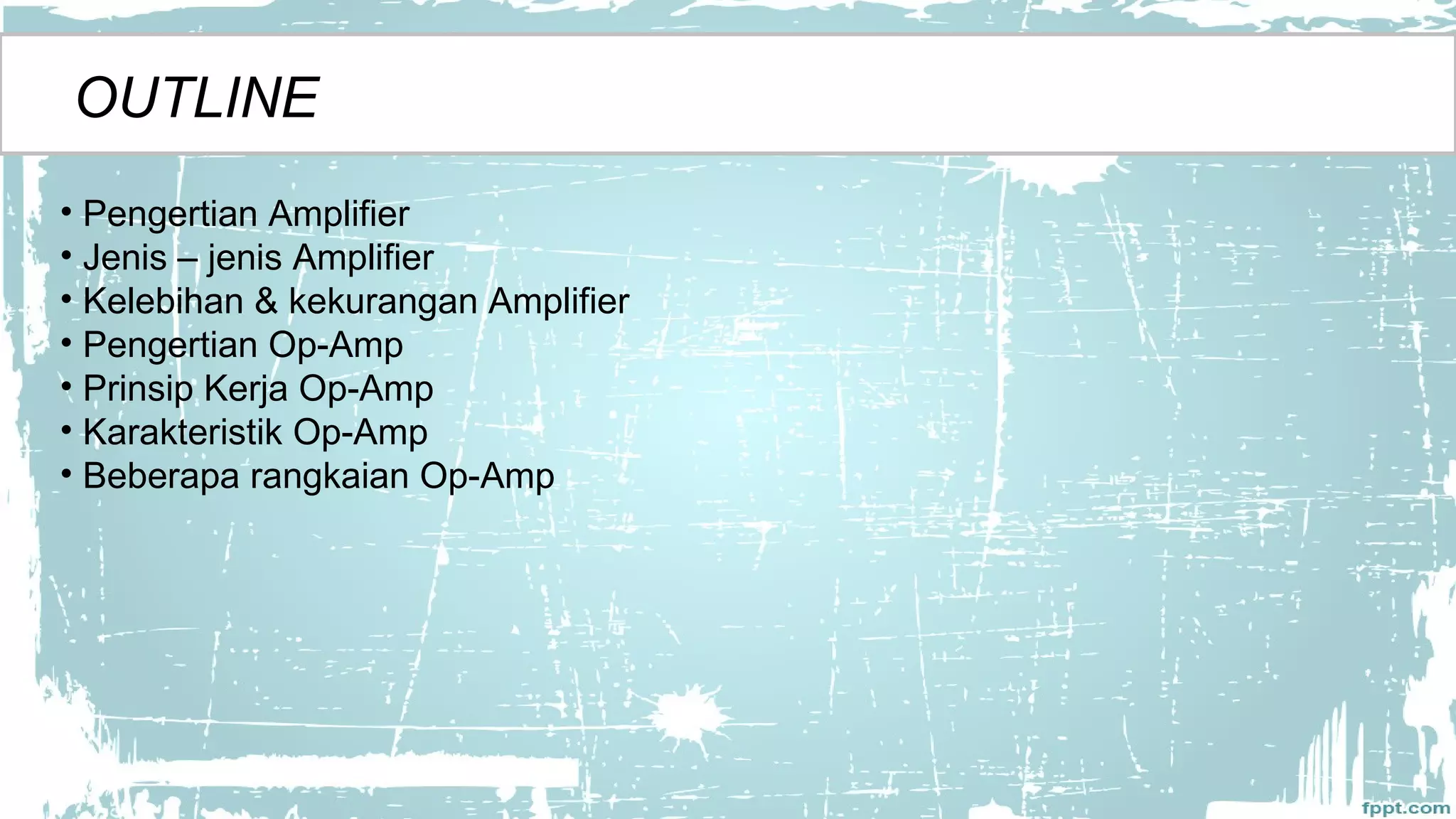 Pengertian Amplifier dan Op - Amp | PPT