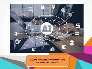 Tugas slide Artificial intelligence (AI) | PPTX