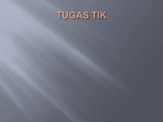 Tugas tik | PPTX